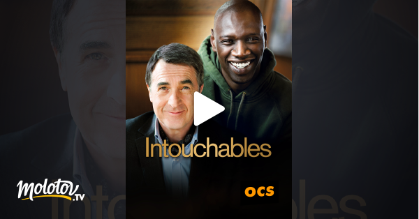Intouchables en streaming & replay sur OCS