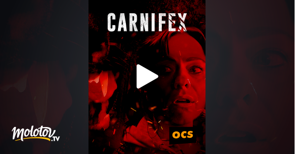 Carnifex en streaming sur OCS