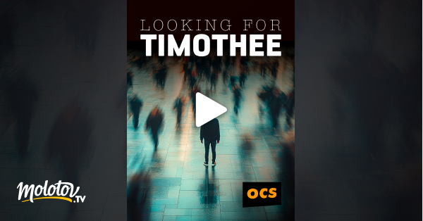 Looking for Timothée en streaming sur OCS
