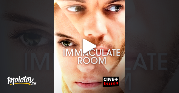 The Immaculate Room en streaming sur CINE+ Frisson