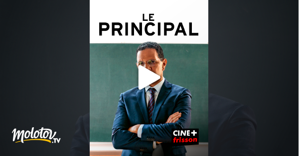 Le Principal en streaming sur CINE+ Frisson