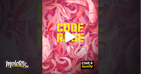 Code rose en streaming sur CINE+ Family