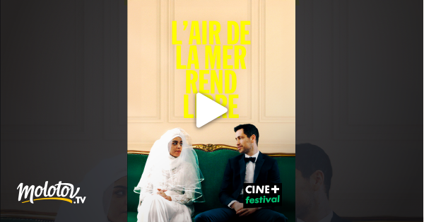 L'air de la mer rend libre en streaming sur CINE+ Festival