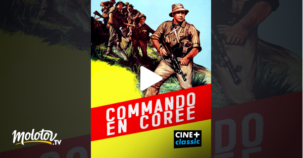 Commando en Corée en streaming & replay sur CINE+ Classic