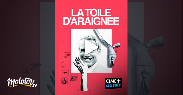 La toile d'araignée en streaming sur CINE+ Classic