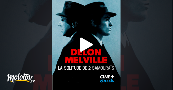 Delon Melville, La solitude de deux samouraïs en streaming & replay sur ...