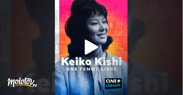 Keiko Kishi, une femme libre en streaming sur CINE+ Classic