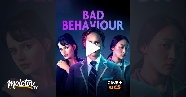 Bad Behaviour en streaming sur CINÉ Cinéma