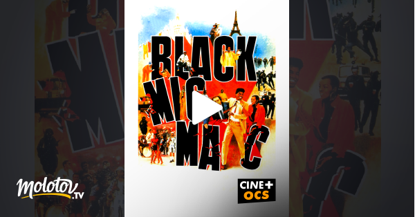 Black Mic-Mac en streaming sur CINÉ Cinéma