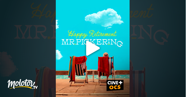 Happy Retirement Mr Pickering en streaming sur CINÉ Cinéma