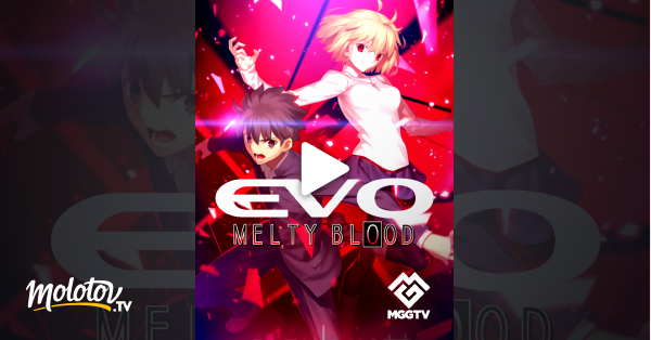 Evo Melty blood en streaming sur MGG TV