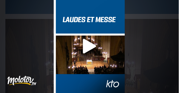 Laudes et Messe en streaming & replay sur KTO