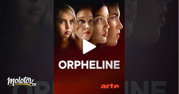 Orpheline en streaming gratuit sur Arte