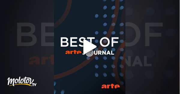 Arte journal best of en streaming gratuit sur Arte