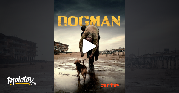 Dogman en streaming gratuit sur Arte