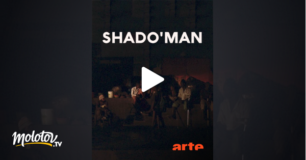 Shado'man en streaming gratuit sur Arte