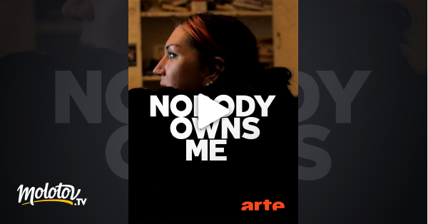 Nobody Owns Me en streaming gratuit sur Arte