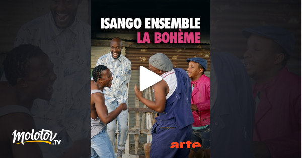 Isango Ensemble : La Bohème en streaming gratuit sur Arte