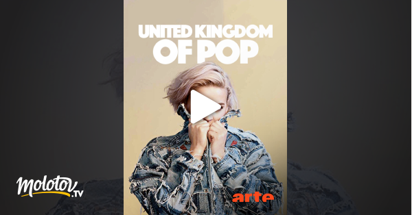 United Kingdom of Pop en streaming gratuit sur Arte