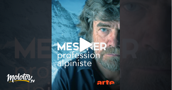 Messner, profession alpiniste en streaming gratuit sur Arte