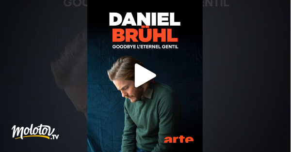 Daniel Brühl : Goodbye l'éternel gentil en streaming gratuit sur Arte