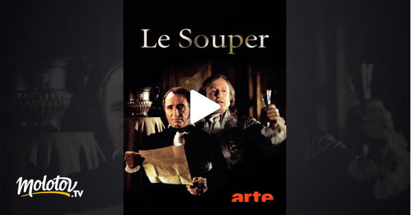 Le souper en streaming gratuit sur Arte