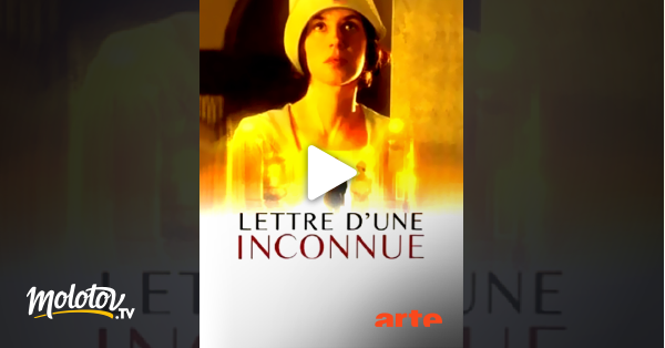 Lettre Dune Inconnue En Streaming Gratuit Sur Arte