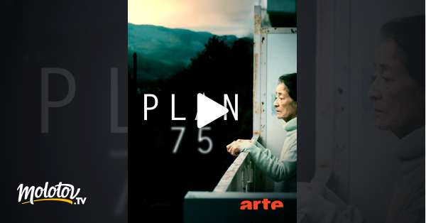 Plan 75 en streaming gratuit sur Arte