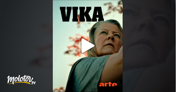 Vika en streaming gratuit sur Arte
