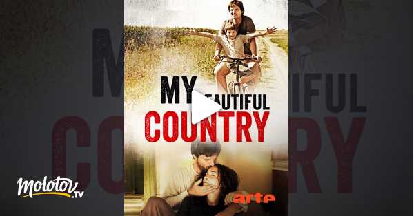 My Beautiful Country en streaming gratuit sur Arte
