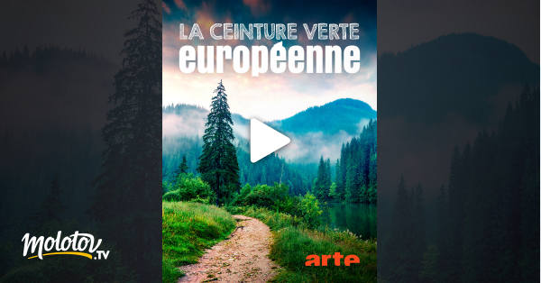 La ceinture verte européenne en streaming gratuit sur Arte