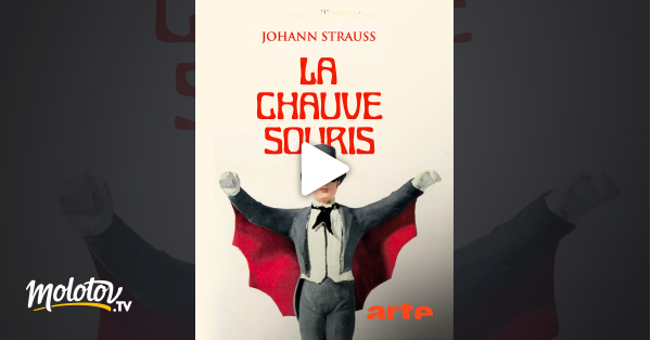 Johann Strauss : La chauve-souris en streaming & replay gratuit sur Arte