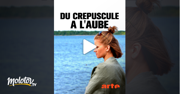 Du crépuscule à l'aube en streaming gratuit sur Arte