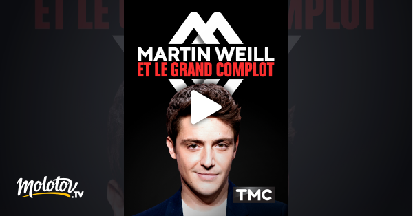 Martin Weill et le grand complot en streaming sur TMC