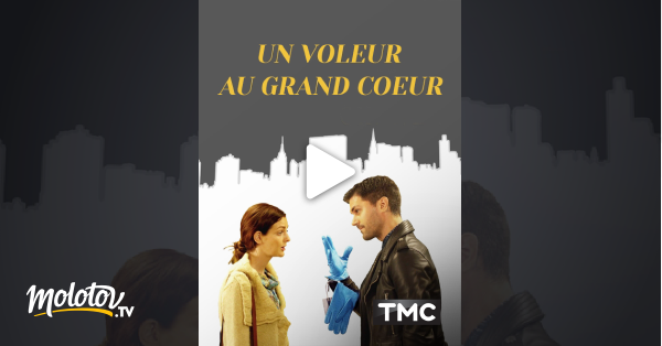 Un voleur au grand coeur en streaming sur TMC