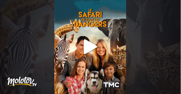 Le safari de tous les dangers en streaming sur TMC