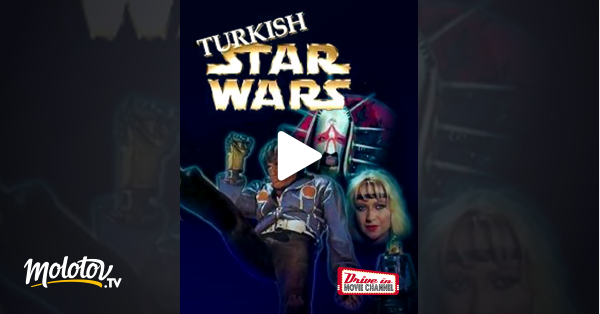 Turkish star wars en streaming sur Drive-in Movie Channel