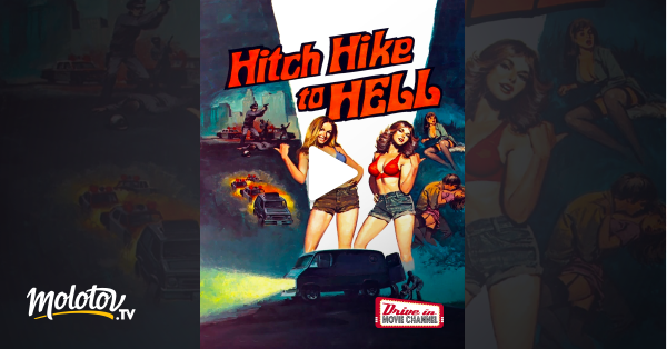 Hitch Hike to Hell en streaming sur Drive-in Movie Channel