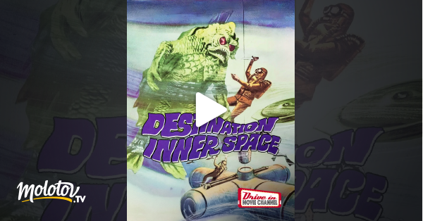 Destination Inner Space en streaming sur Drive-in Movie Channel