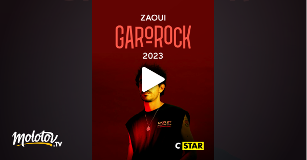Zaoui - Garorock 2023 en streaming gratuit sur CSTAR