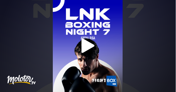 LNK Boxing Night 7, Arena Riga en streaming sur FightBox