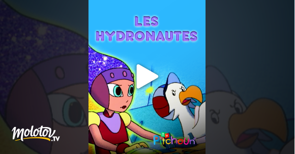 Les hydronautes en streaming sur TV Pitchoun