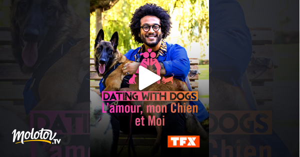 Dating with Dogs : L'amour, mon chien et moi en streaming & replay sur TFX