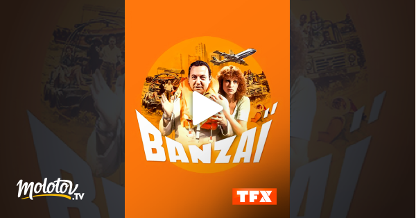 Banzaï en streaming sur TFX