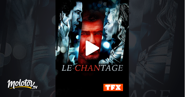 Le chantage en Streaming - Molotov.tv