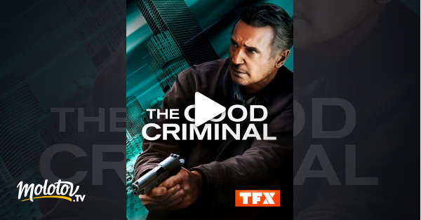 The good criminal en streaming sur TFX