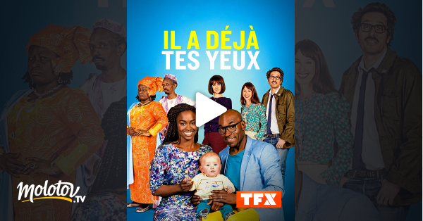 Il a déjà tes yeux en streaming sur TFX