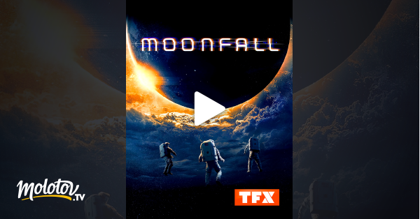 Moonfall en streaming sur TFX