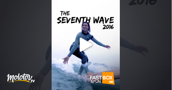 The Seventh Wave 2016 en streaming sur Fast&FunBox