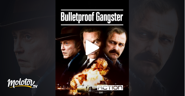 Bulletproof Gangster en streaming sur ACTION